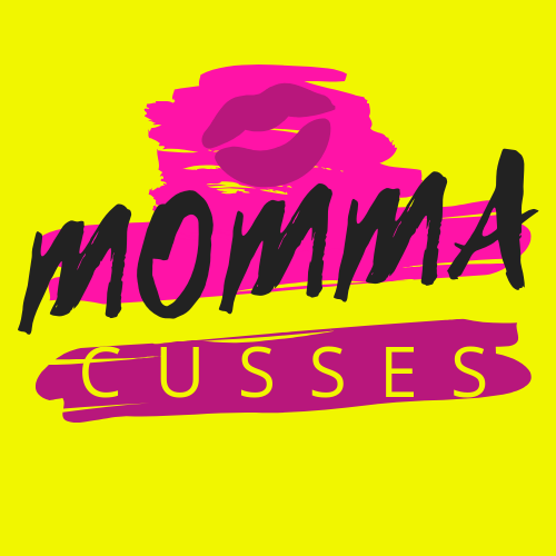 Momma Cusses - Medium