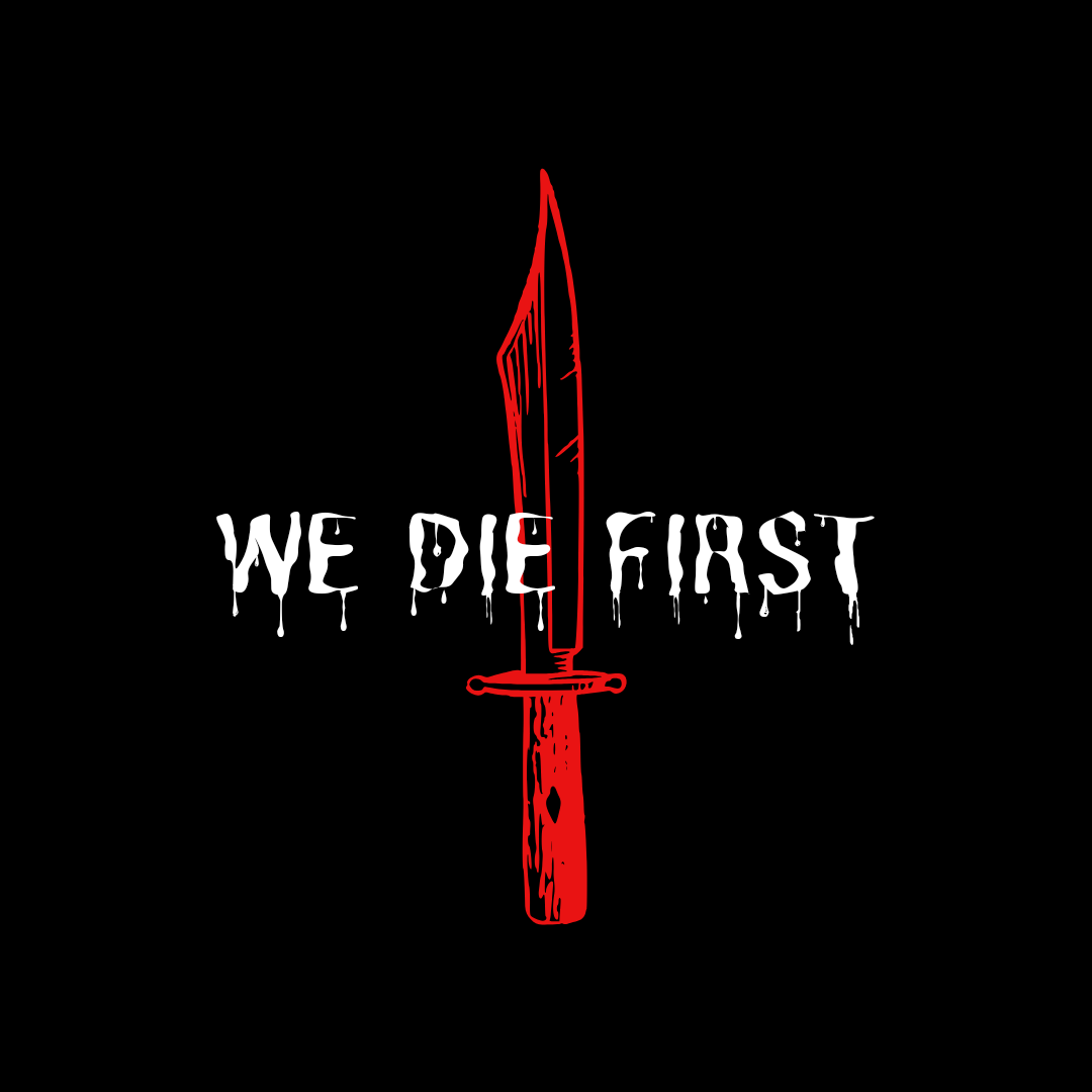 We Die First - Medium
