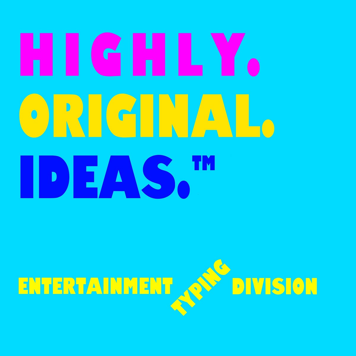 Highly Original Ideas Presents: Highly Original Pop Culture Writing - Medium