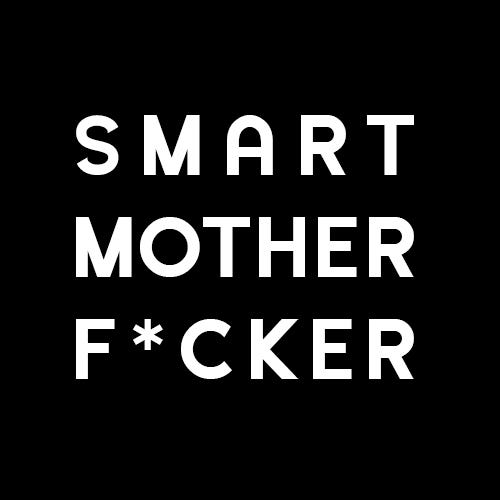 Smart Motherf*cker – Medium Smart Motherf*cker – Medium