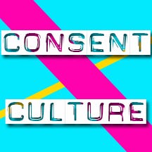 Consent Culture: A Conversation - Medium