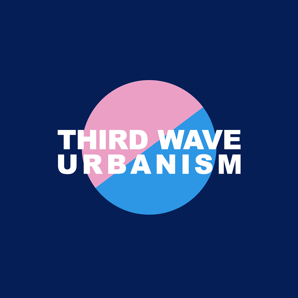 Third Wave Urbanism Medium