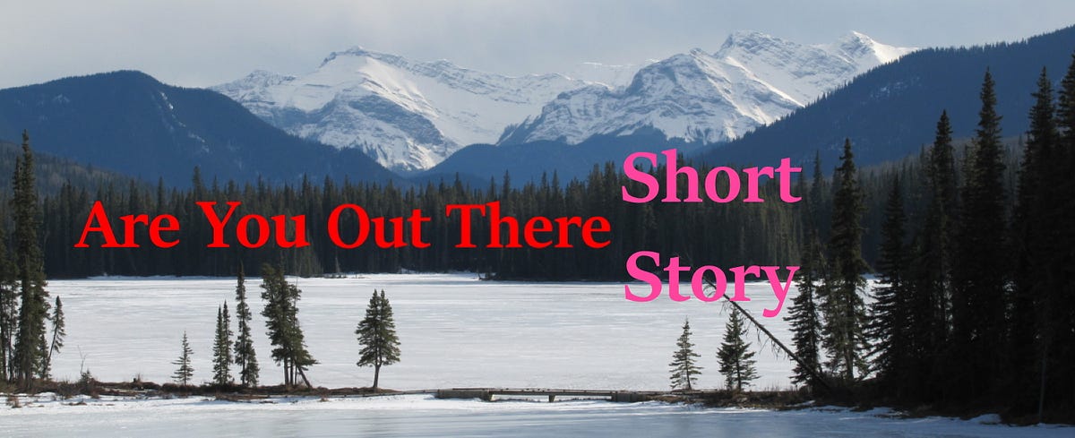 Short Stories – Are You Out There – Medium