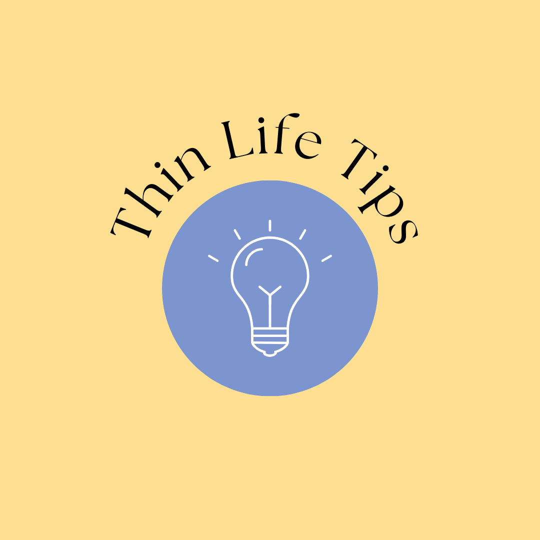 Thin Life Tips - Medium