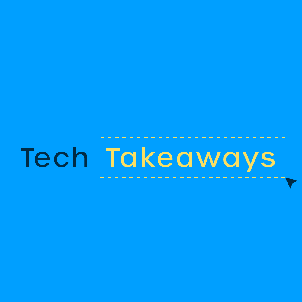 Tech Takeaways - Medium