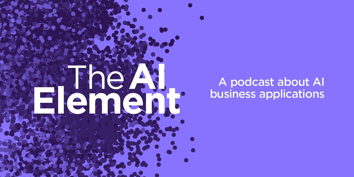The AI Element: A podcast about how AI is transforming industries