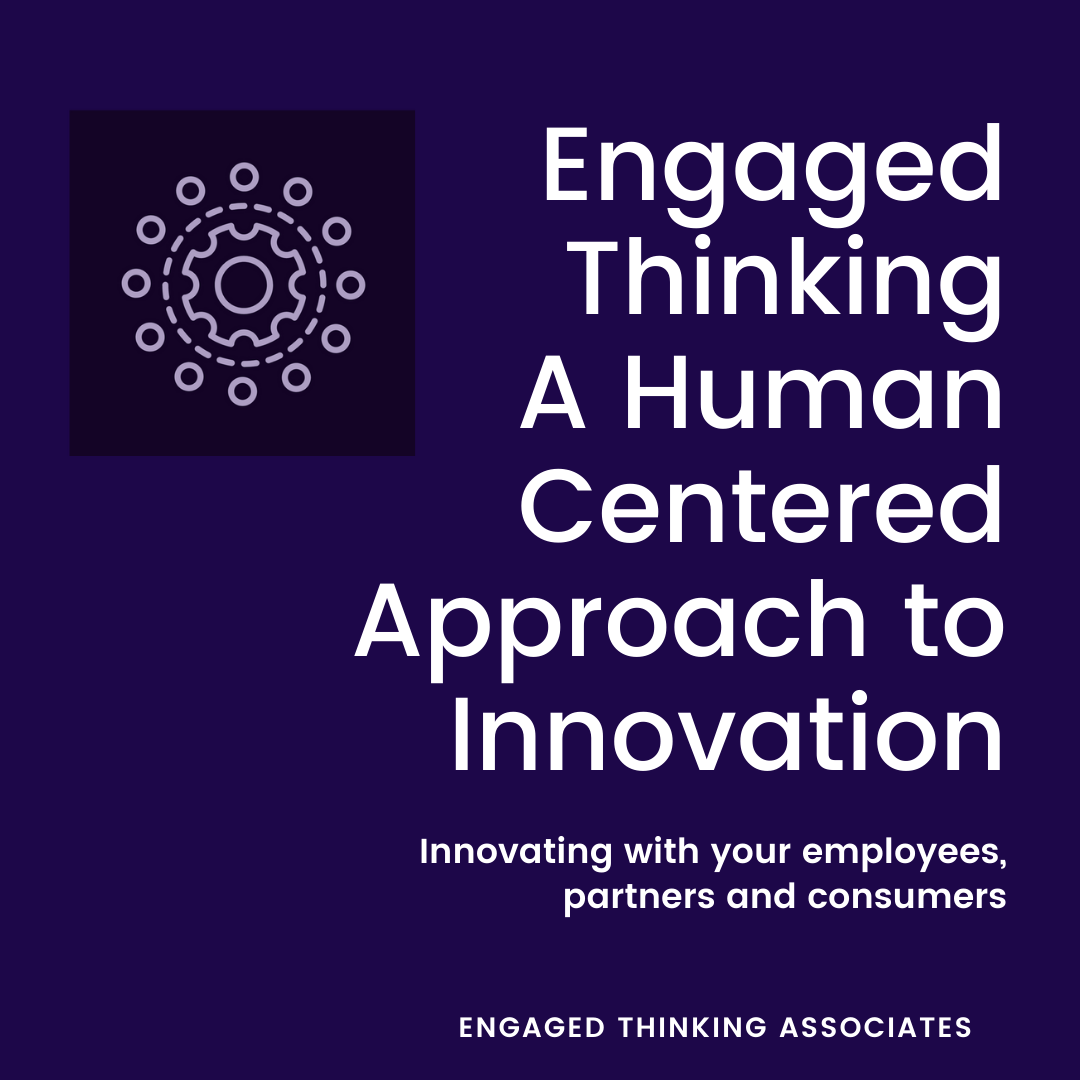 Engaged Thinking: A Human Centered Approach to Innovation – Medium