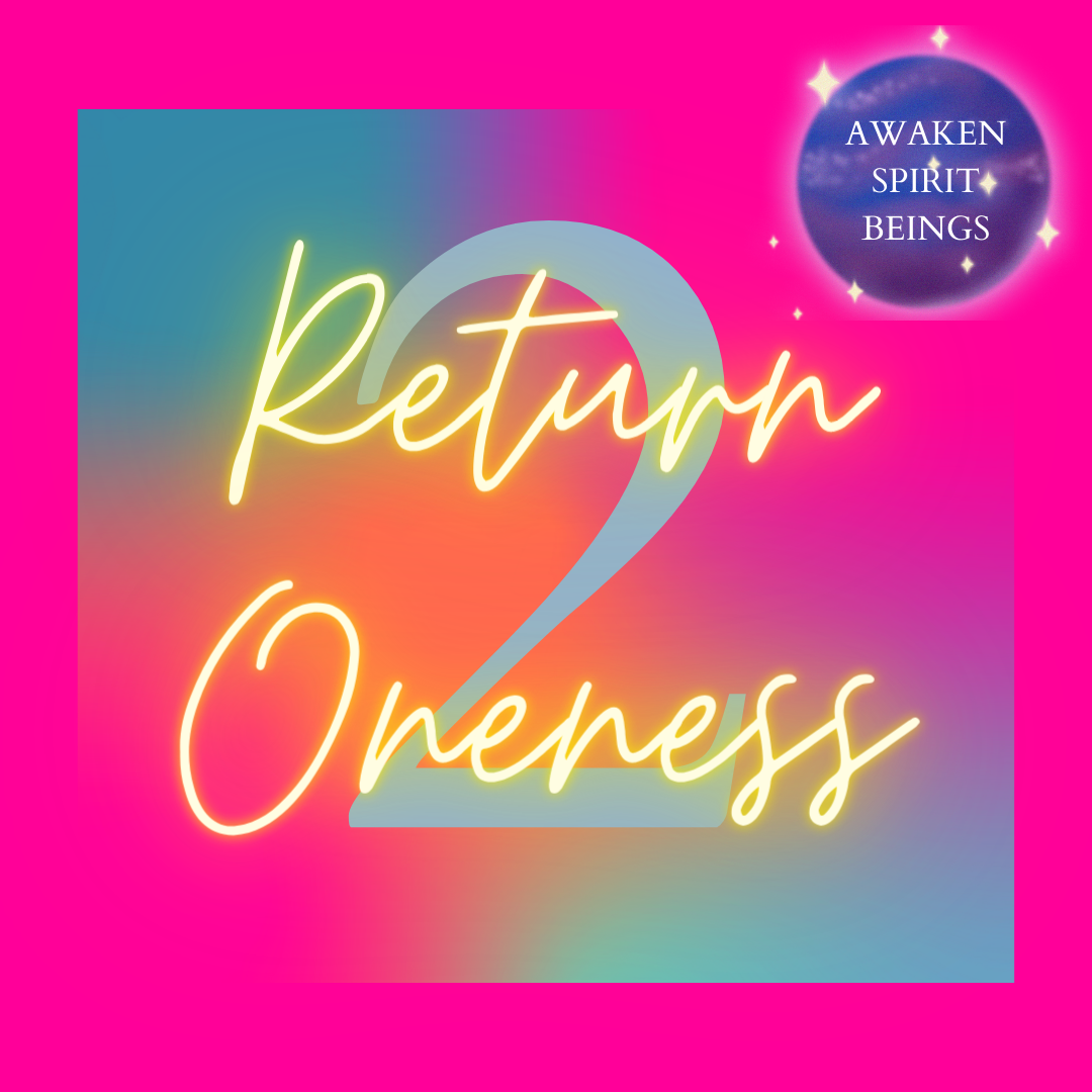 Return 2 Oneness - Medium