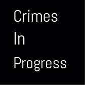 Crimes In Progress - Medium
