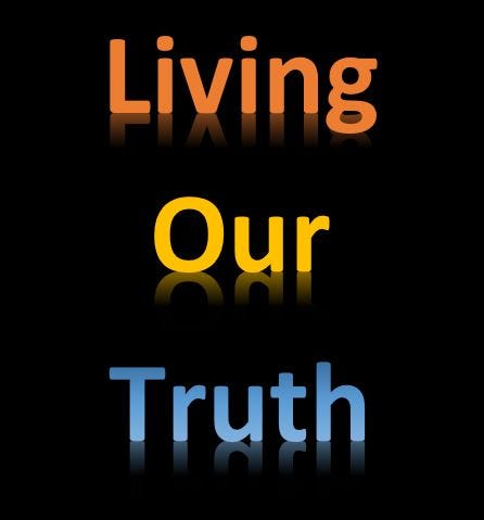 Living Our Truth - Medium