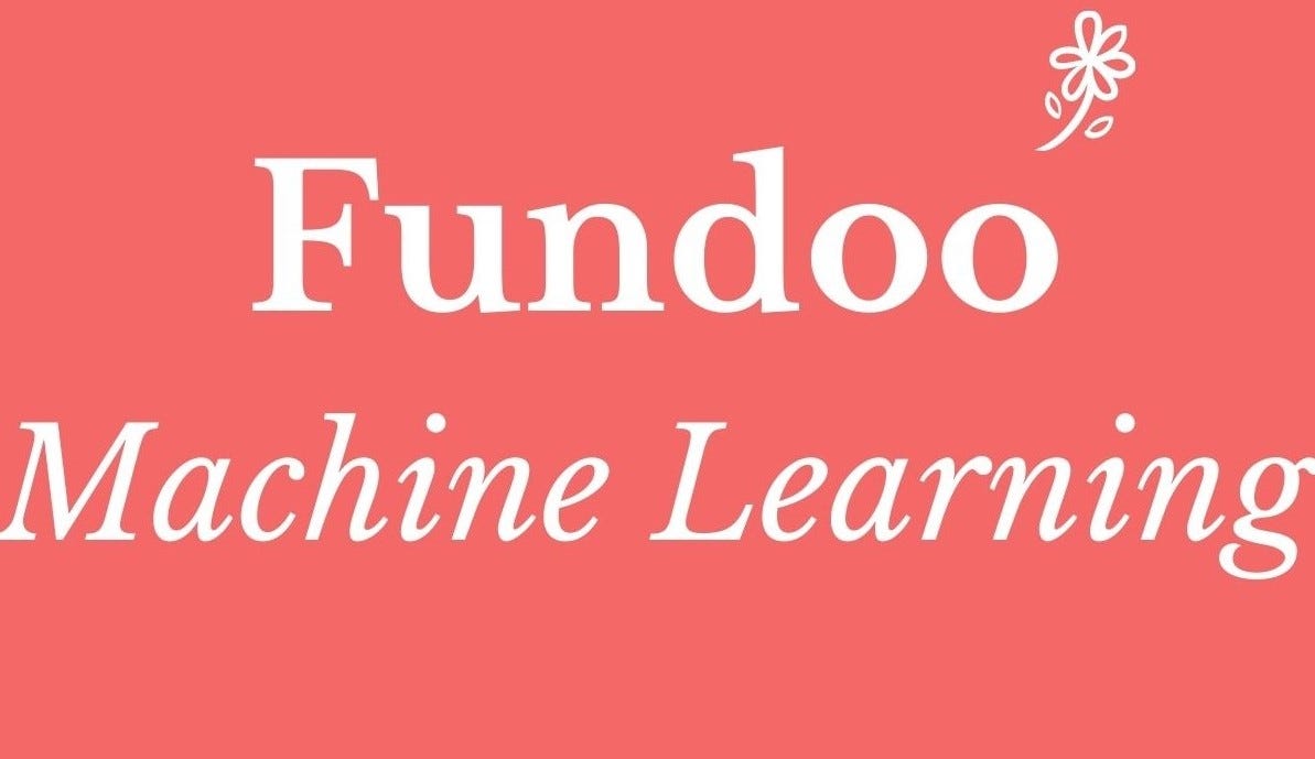 Fundoo Machine Learning - Medium
