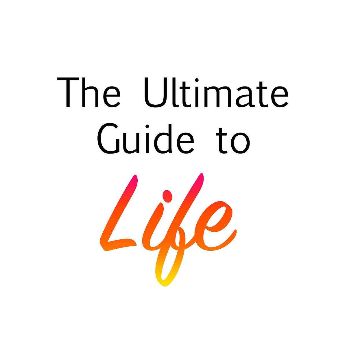 Guide to Life - Medium