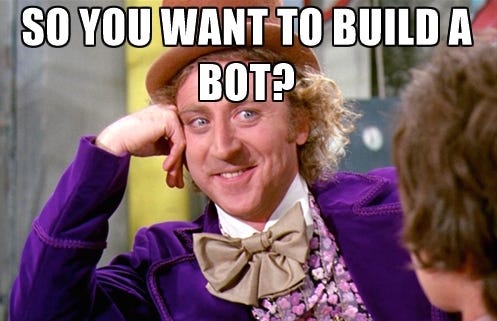 So You Want to Build a Chatbot? – Chatbots Magazine