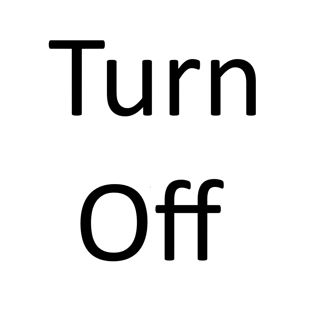 Turn Off - Medium