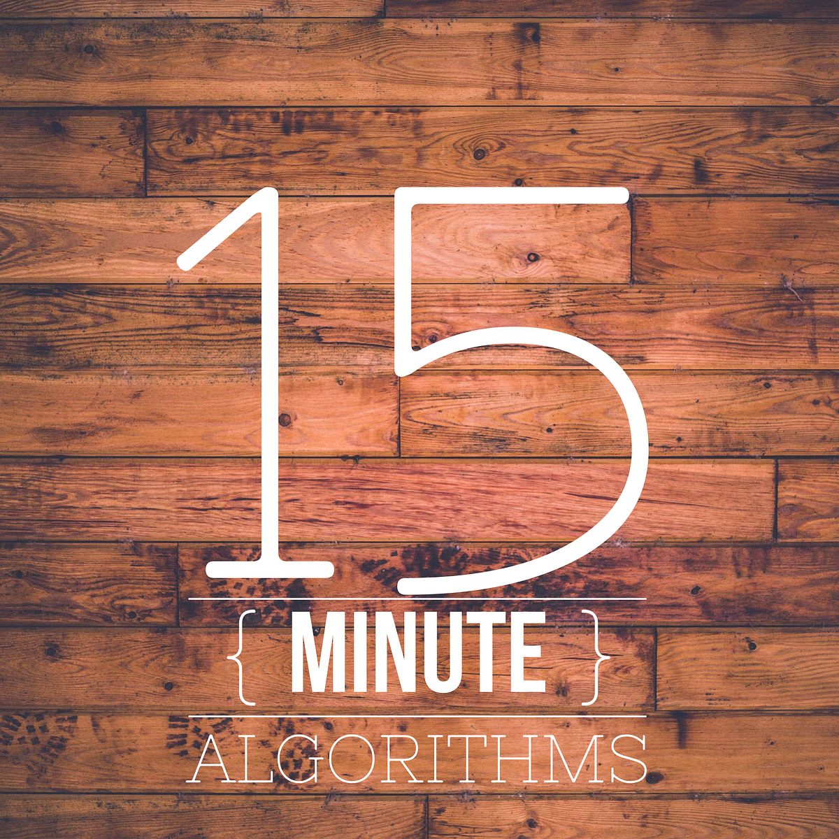 15 Minute Algorithms – Medium
