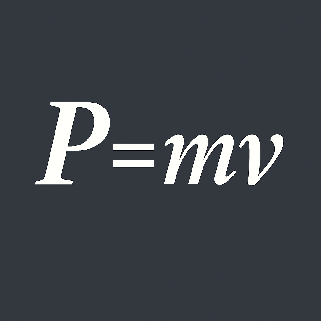 Momentum: P = mv - Medium