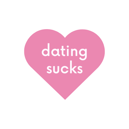 Dating Sucks Medium