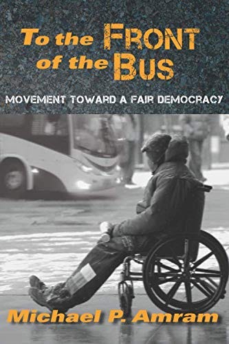 To the Front of the Bus: Movement toward a Fair Democracy - Medium