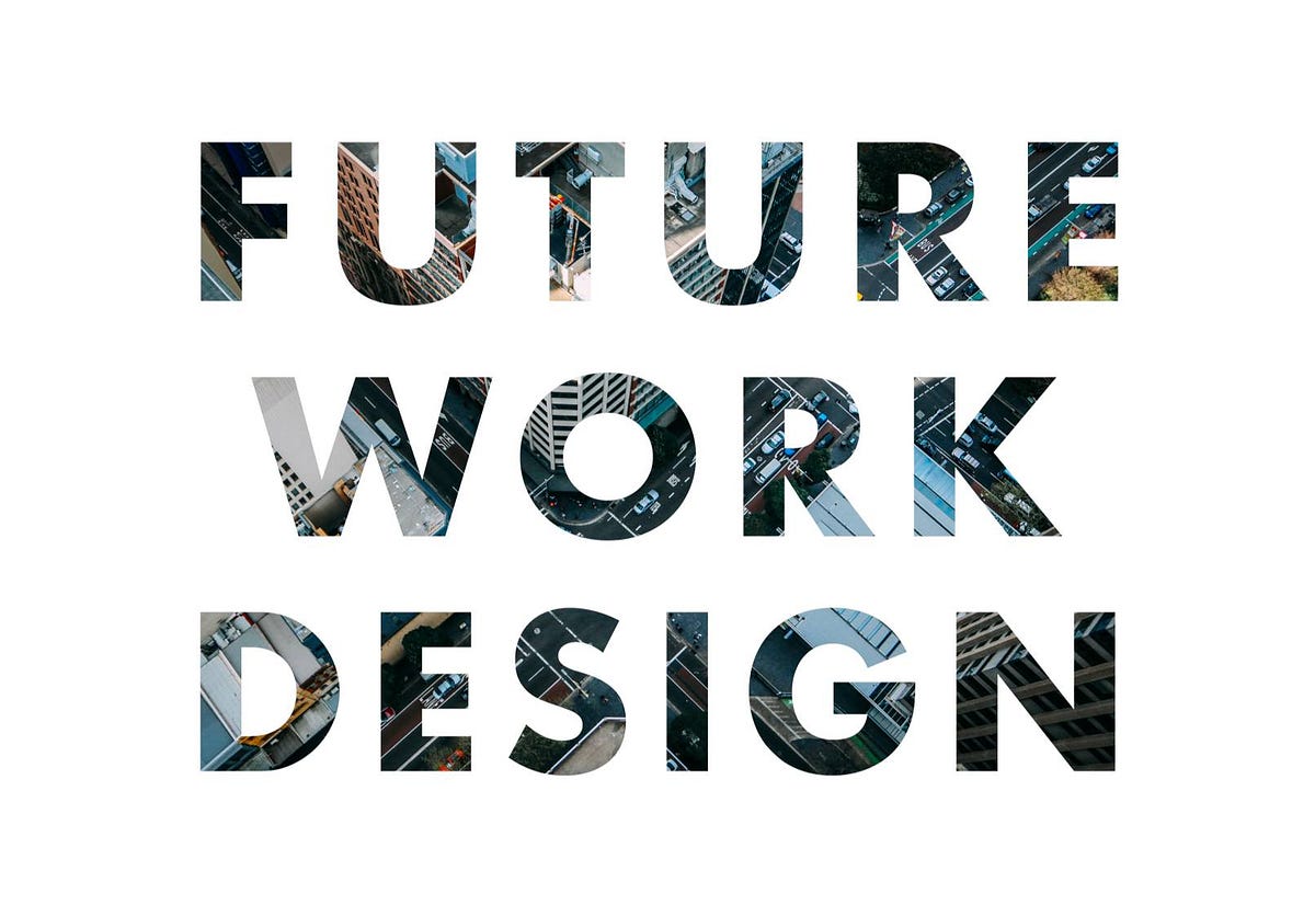 Future Work Design – Medium