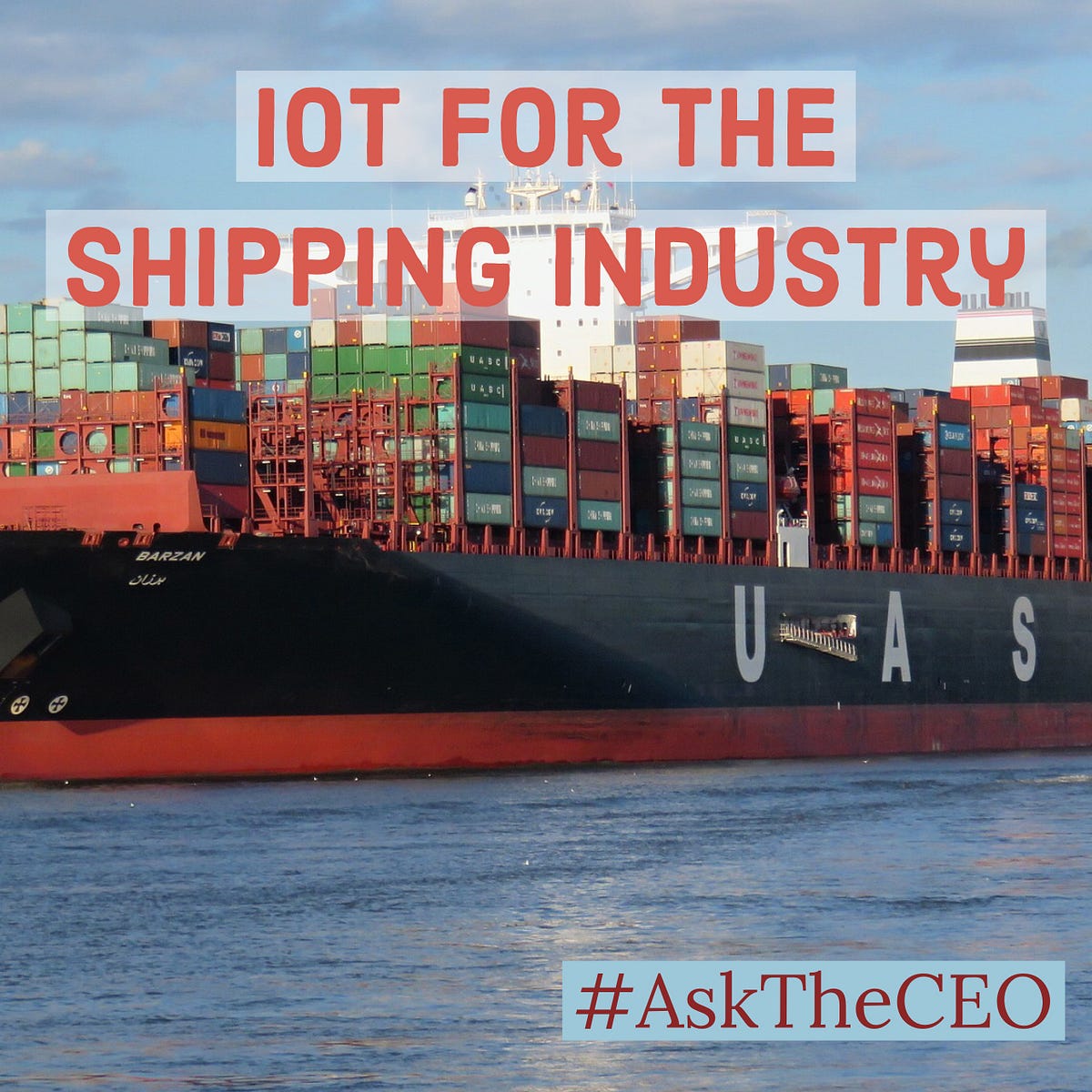 IoT for the Shipping Industry – The IOT Magazine