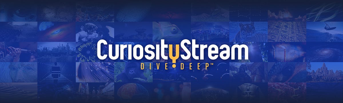 CuriosityStream — Nonfiction SVOD – CuriosityStream – Medium