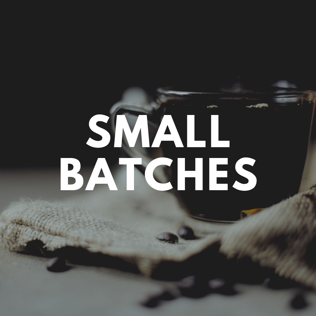 Small Batches - Medium