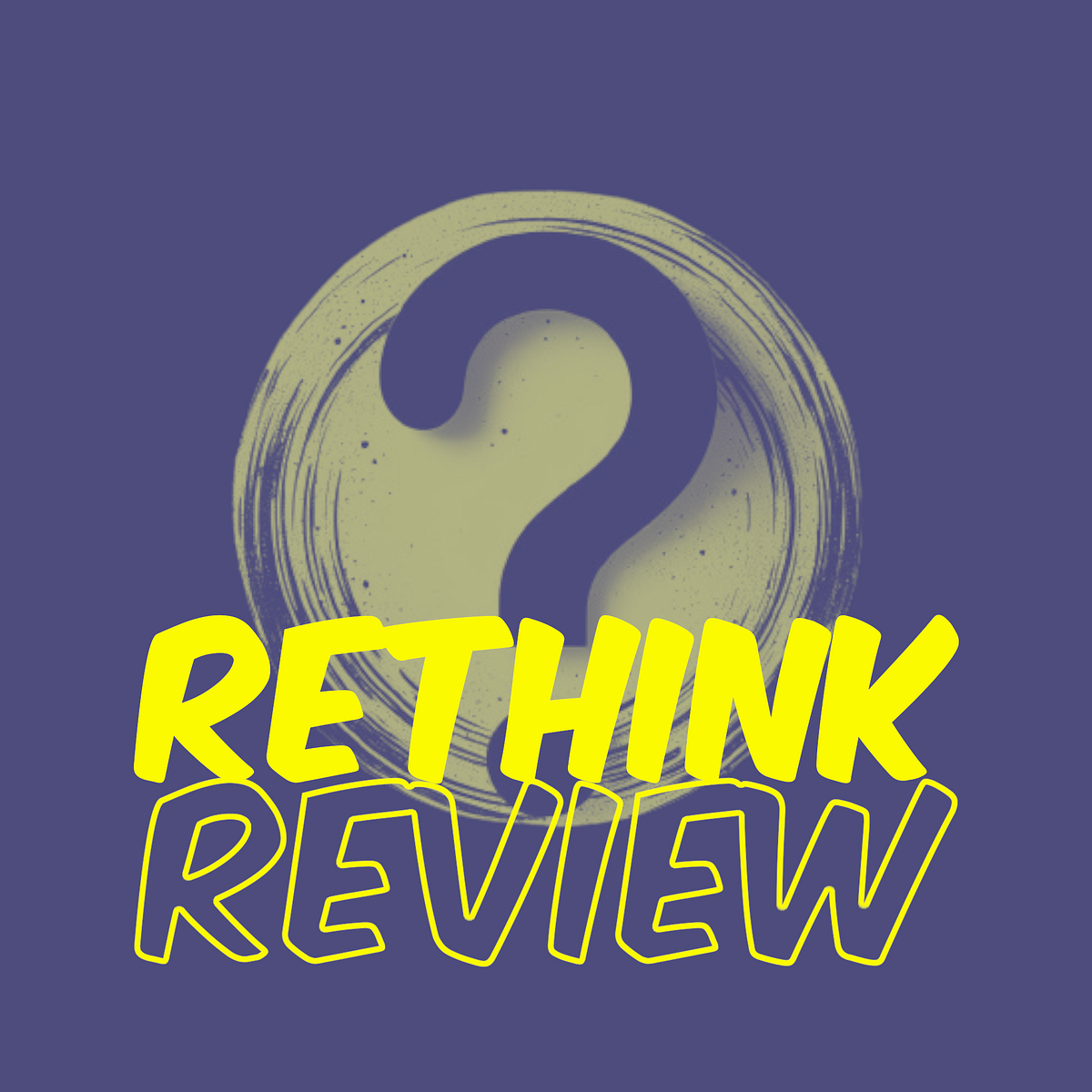 Rethink/Review - Medium