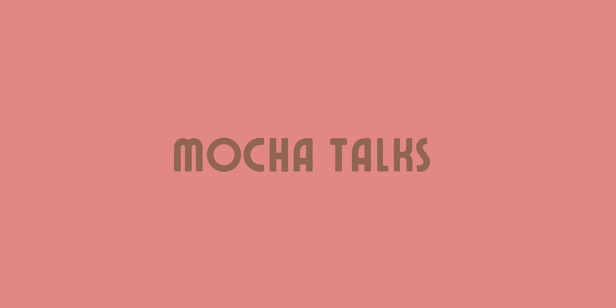 Mocha Talks - Medium