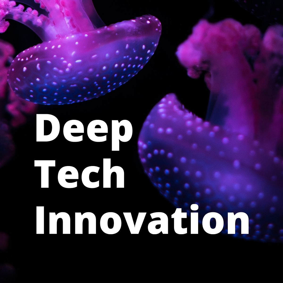 Deep Tech Innovation - Medium