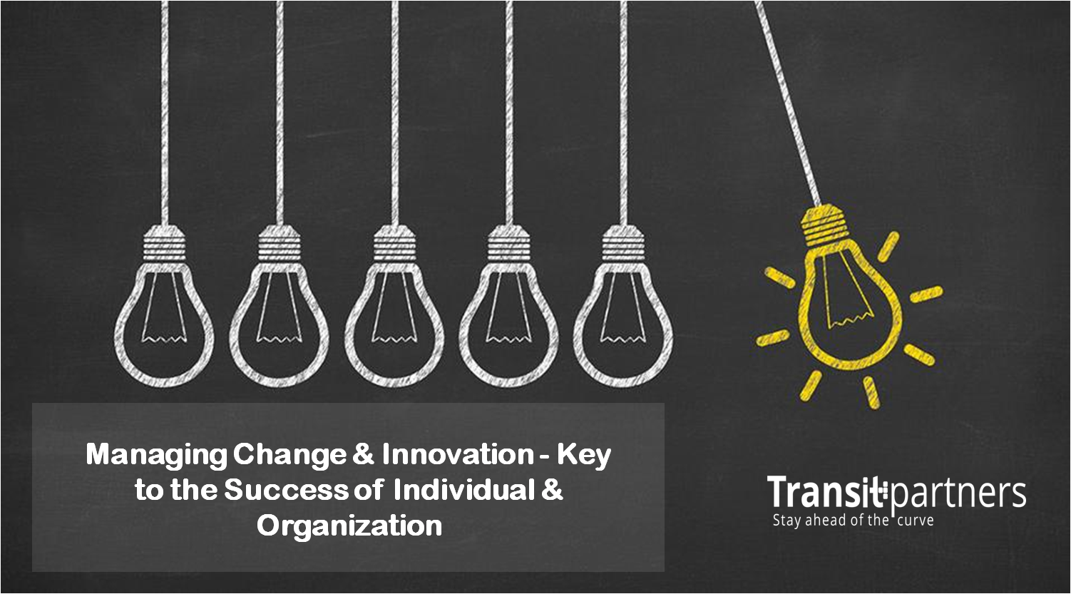 Managing Change & Innovation — Key to the Success of Individual ...