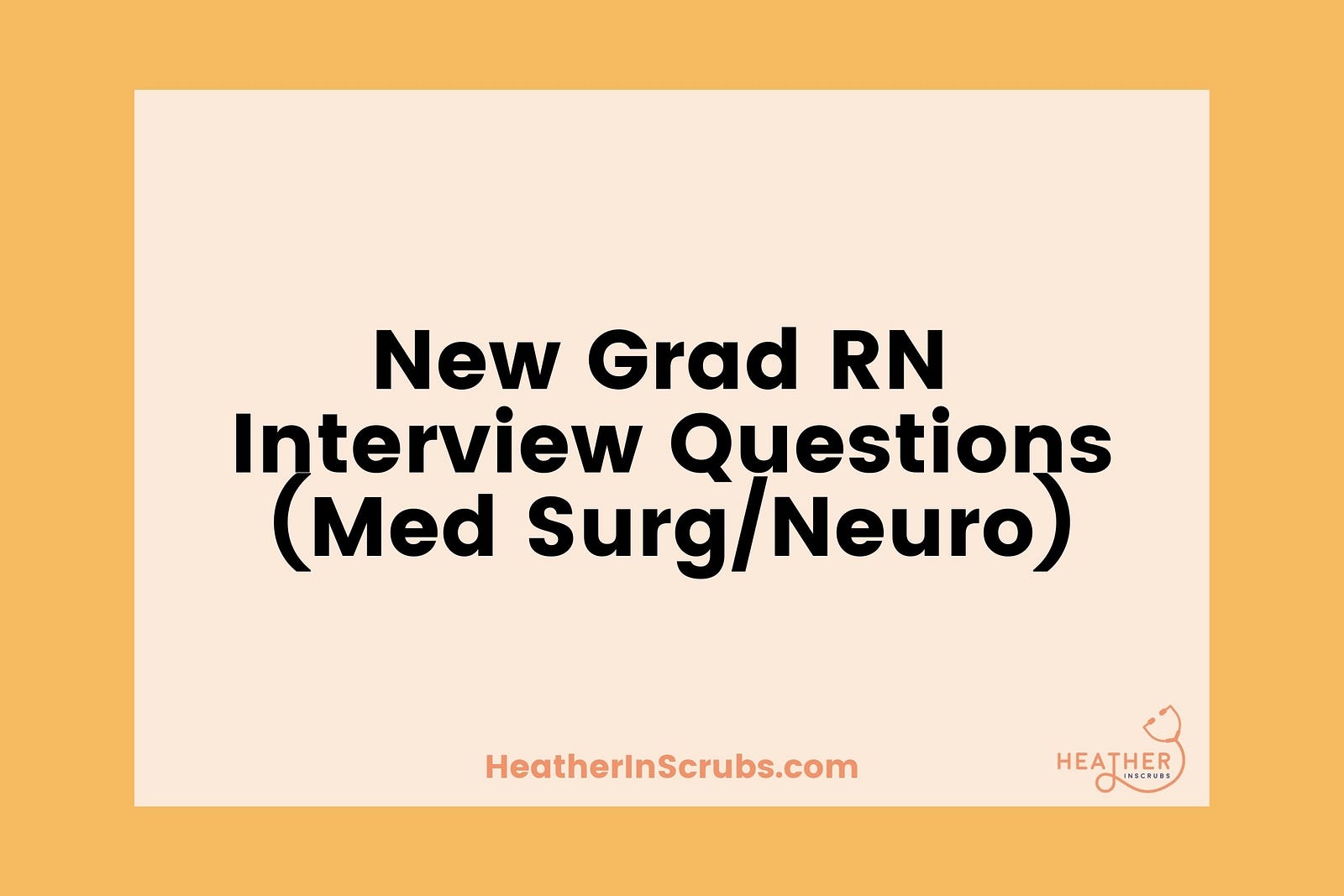 New Grad RN Interview Questions! (Med Surg/Neuro)