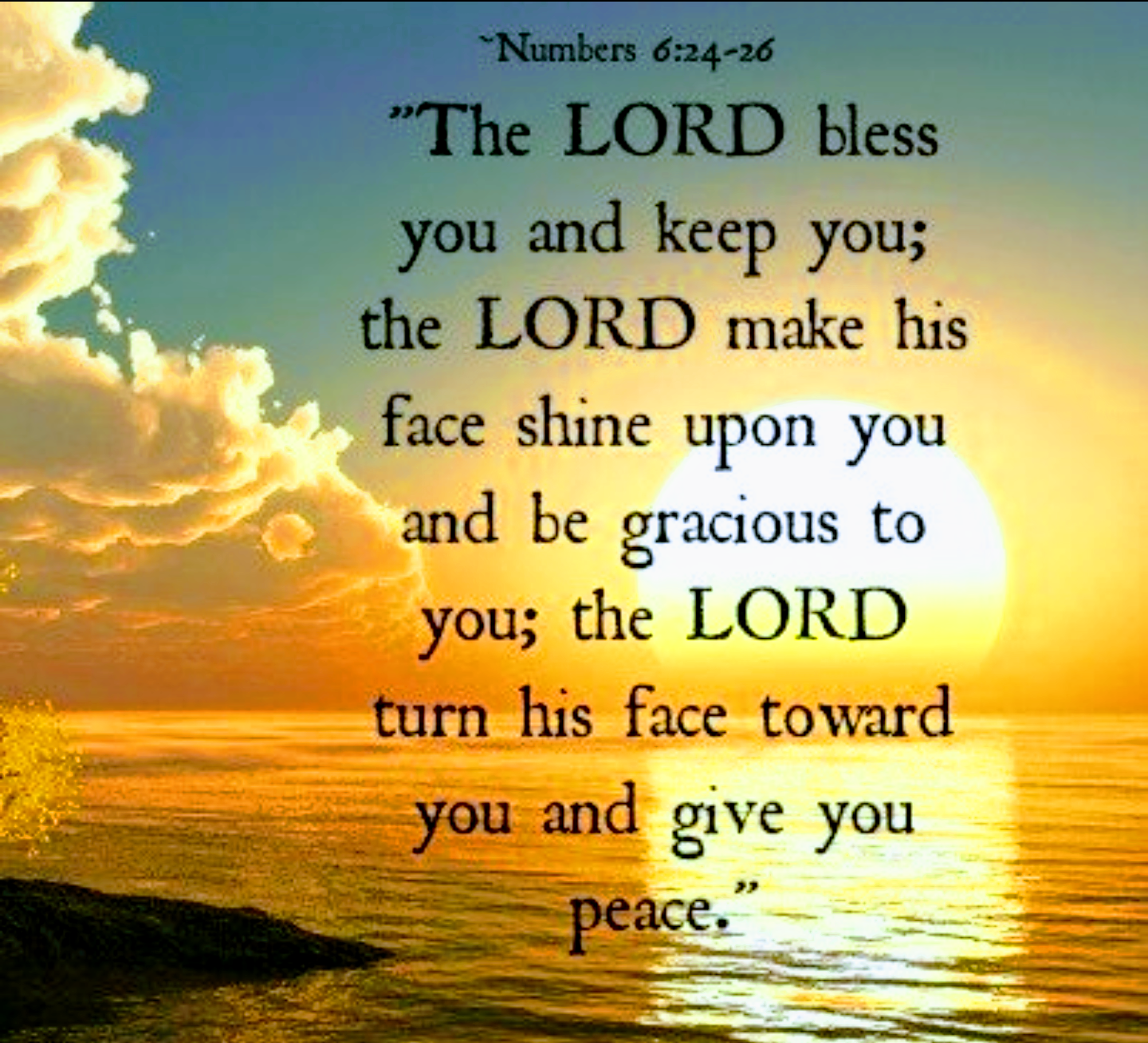 The Lord Bless Thee And Keep Thee The Lord Make His Face Shine Upon The Lord Bless Thee And Keep Thee The Lord Make His Face Shine Upon