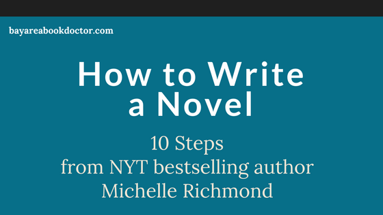 How to Write a Novel: 10 Steps – Writers on Writing – Medium