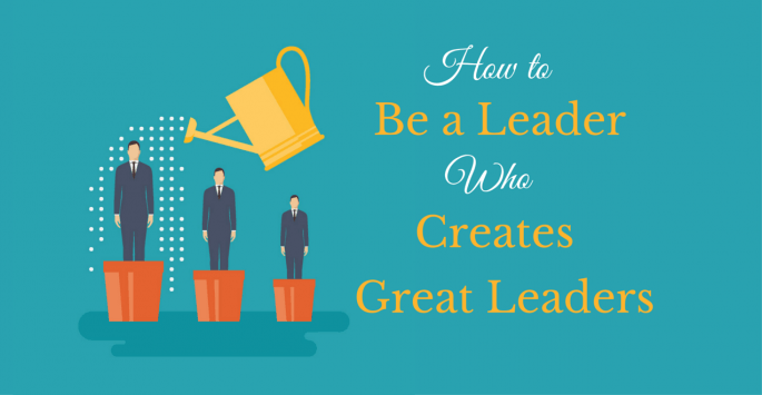 How to Be a Leader and Create New Leaders – Infusionsoft – Medium