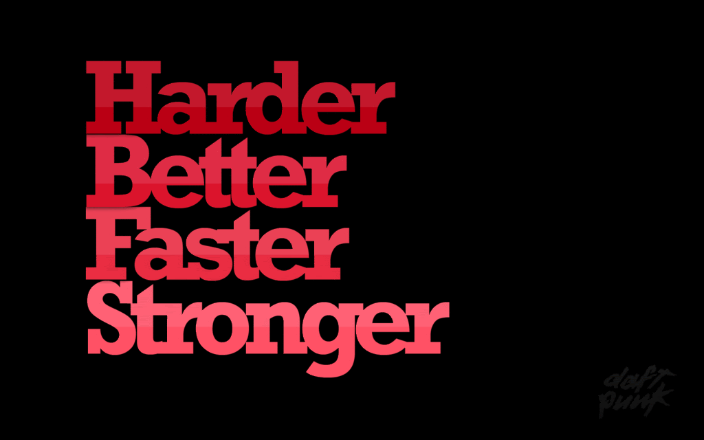 HARDER, BETTER, FASTER, STRONGER – havas lofts – Medium