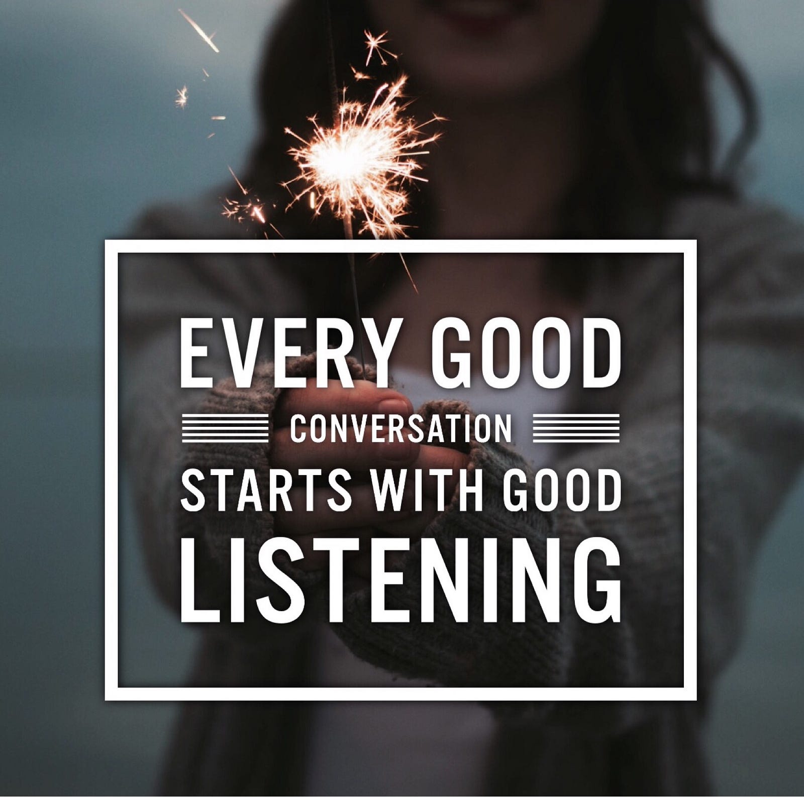 Be a good listener. Encourage others to talk about themselves