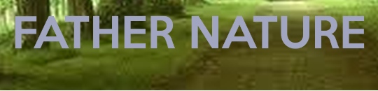 Father Nature…Wtf? What happened to Mother Nature? – Your Philosophy ...