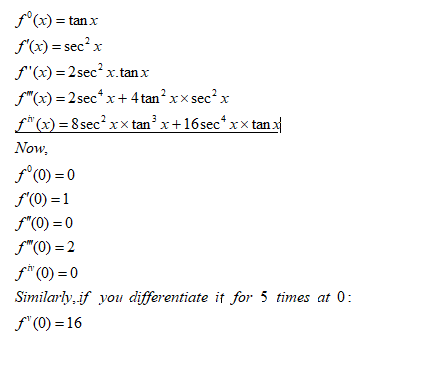 Why doesn’t the “Maclaurin/ Taylor series of tanx” have a pattern?