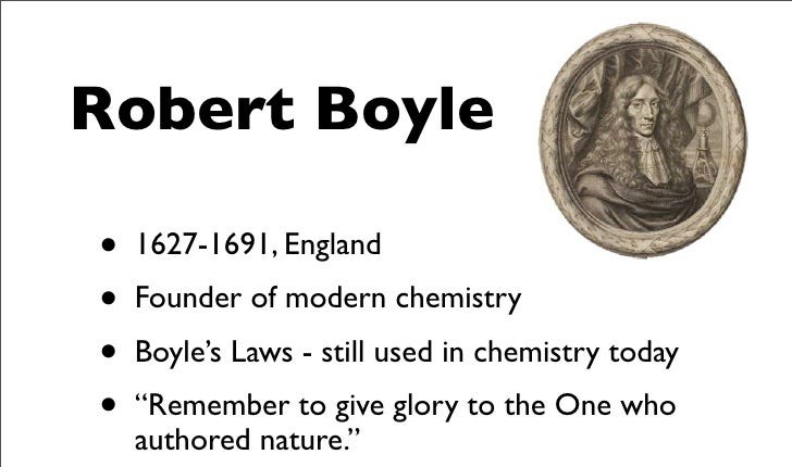 He discovered Boyle’s Law — the first of the gas laws