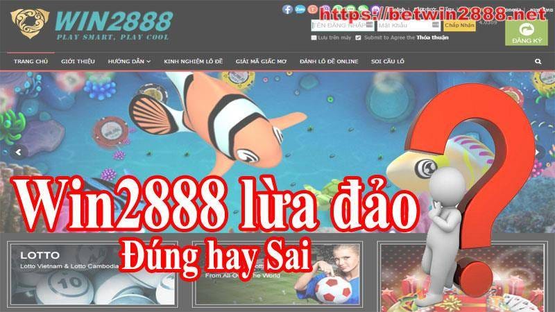 Nhà cái Win2888 có uy tín không