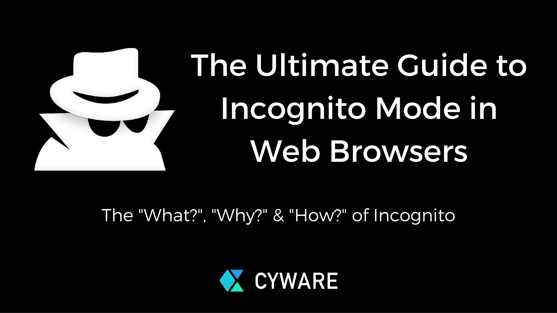 The Ultimate Guide to “Incognito” Mode in Web Browser