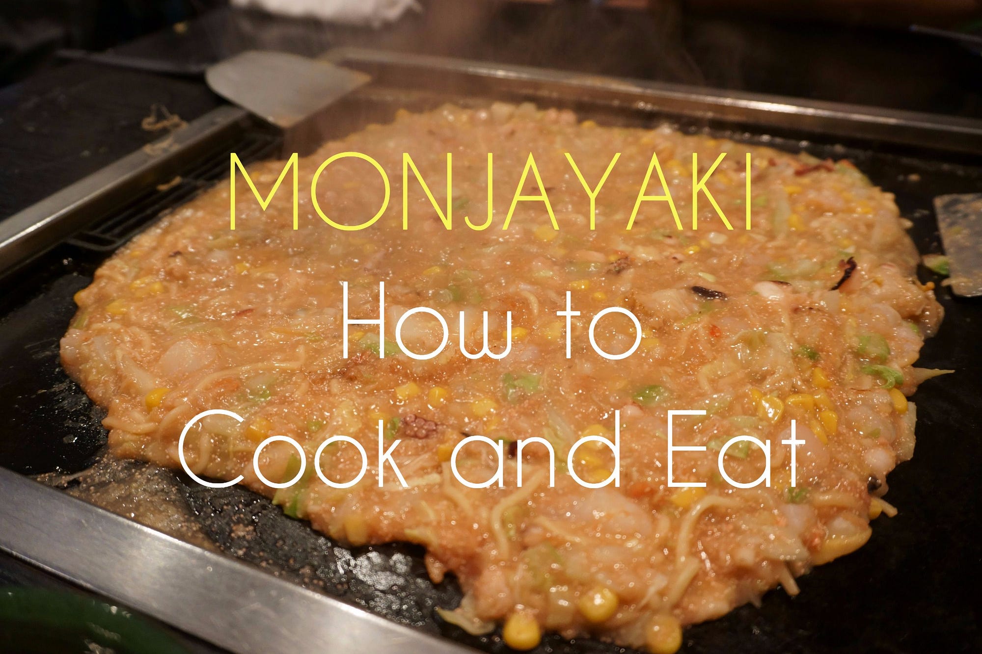 How to Enjoy Monjayaki – Japan Travel Guide -JW Web Magazine