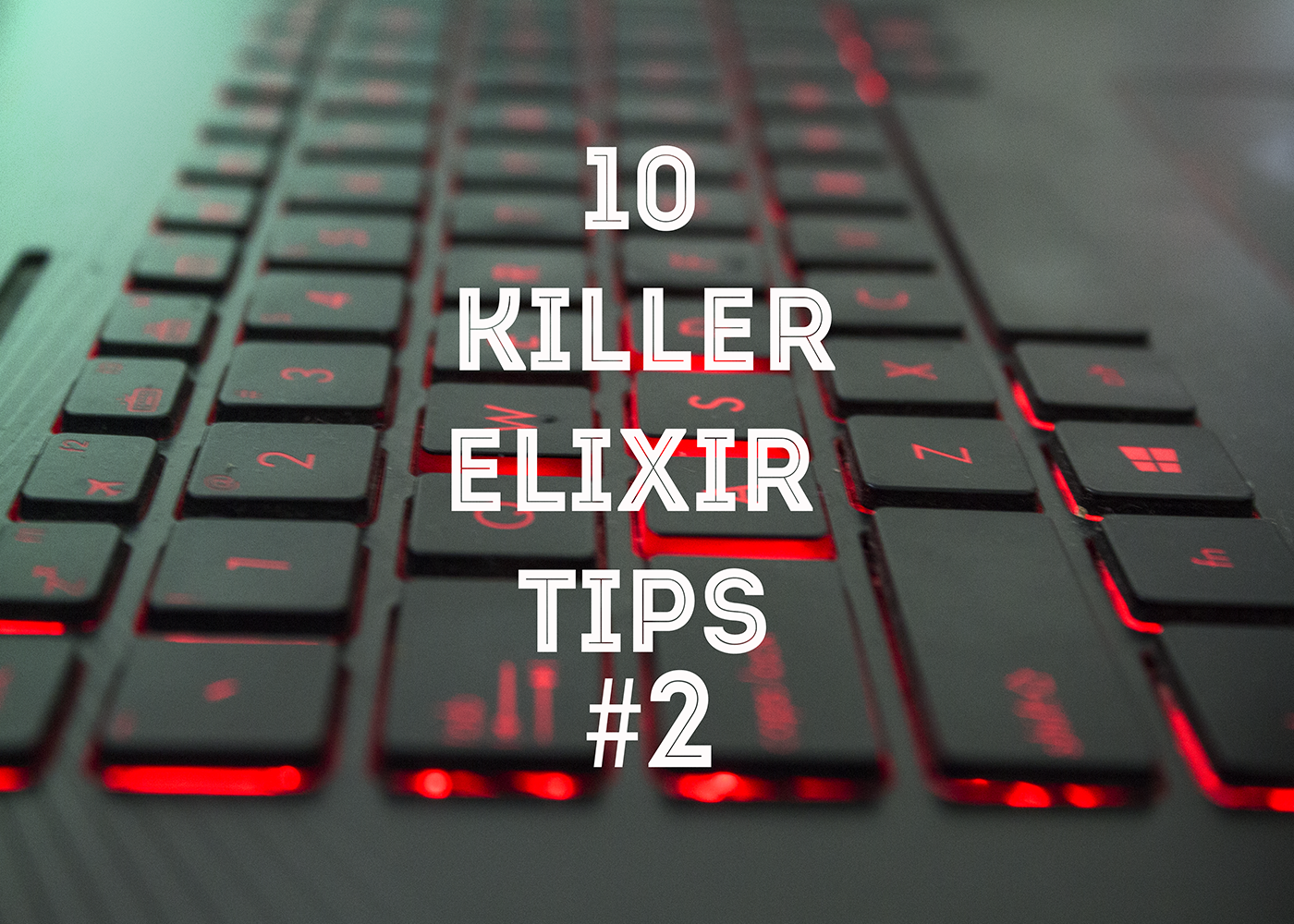 10 Killer Elixir Tips #2 – blackoders – Medium