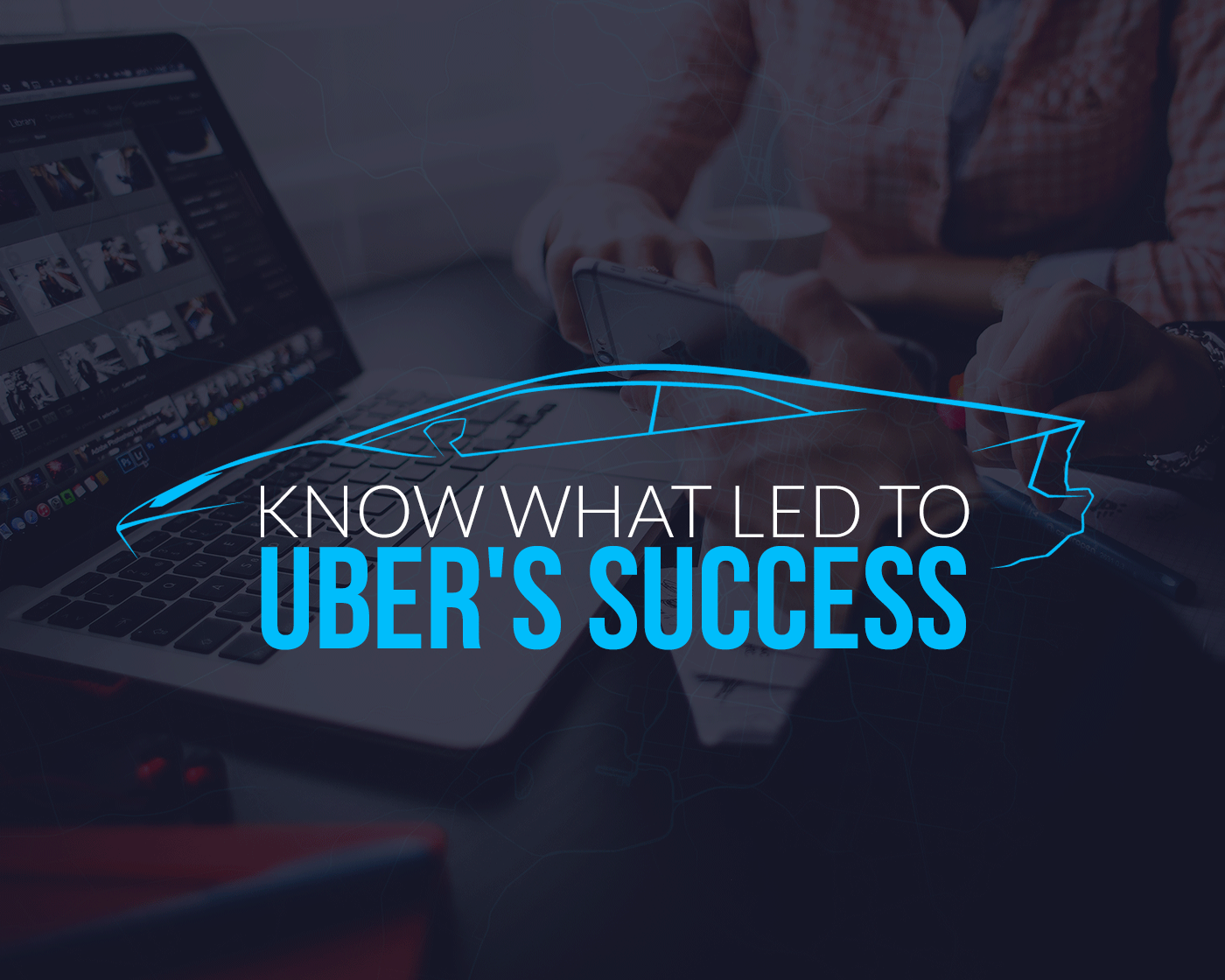 Uber Business Model Canvas: Know what led Uber to success