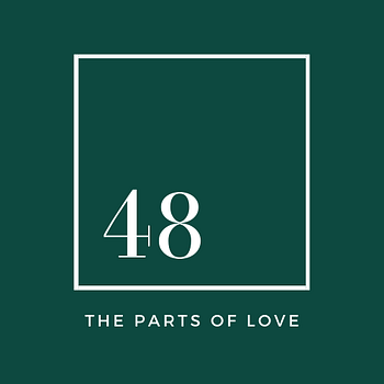 48 Parts of Love – Loving Life – Medium