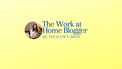 The Work at Home Blogger