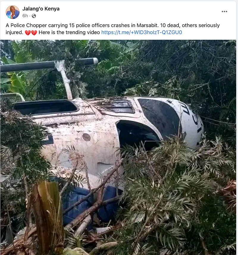 FALSE: This image isn’t of a police chopper crash in Marsabit, Kenya ...