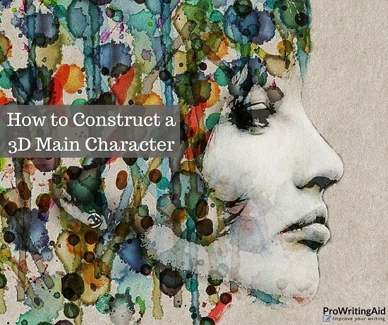 How to Construct a 3D Main Character – The Writing Cooperative