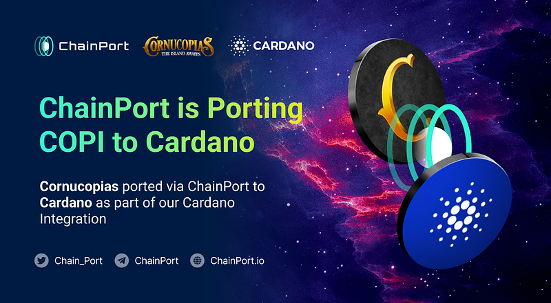ChainPort Cardano Integration for Cornucopias Native Token COPI