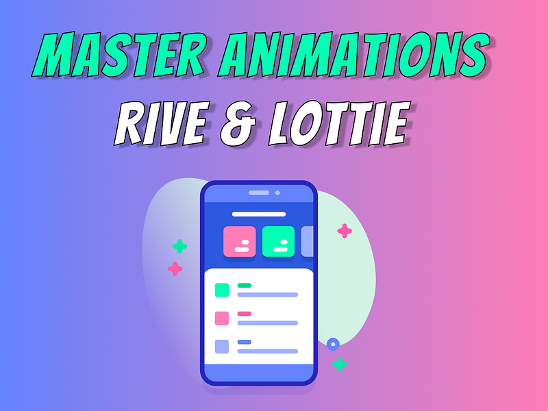 Rive + Lottie: The Perfect Combo for Engaging App Animations | By ...
